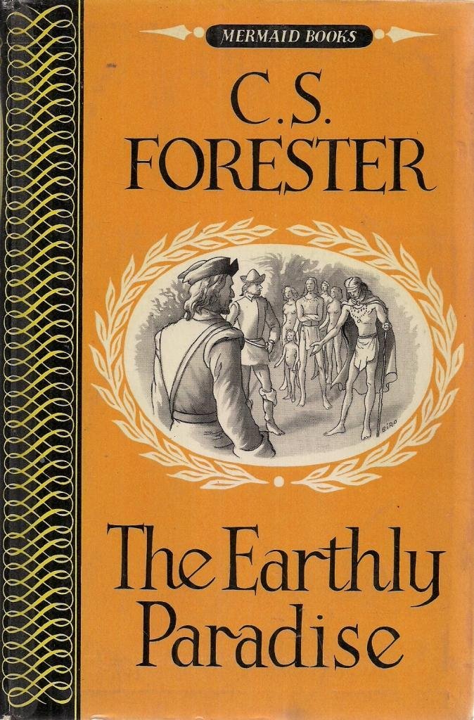 The Earthly Paradise. Mermaid Edition: C.S. Forester: Amazon.com: Books