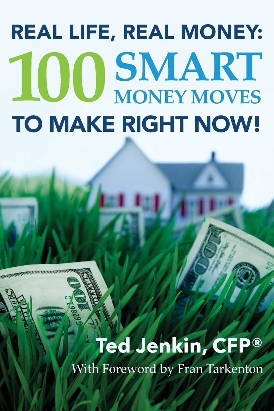 Real Life, Real Money: 100 Smart Money Moves To Make Right NOW!: Jenkin ...