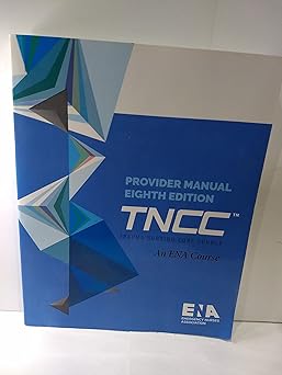 TNCC Provider Manual 8th Edition: ENA: 9781284180701: Amazon.com: Books
