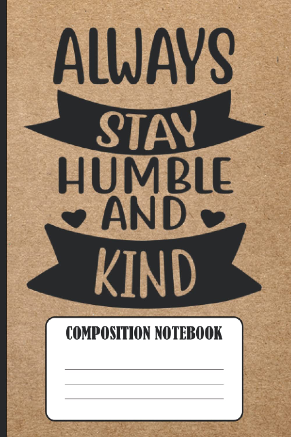 Buy Always Stay Humble And Kind: Kraft paper style featuring ...