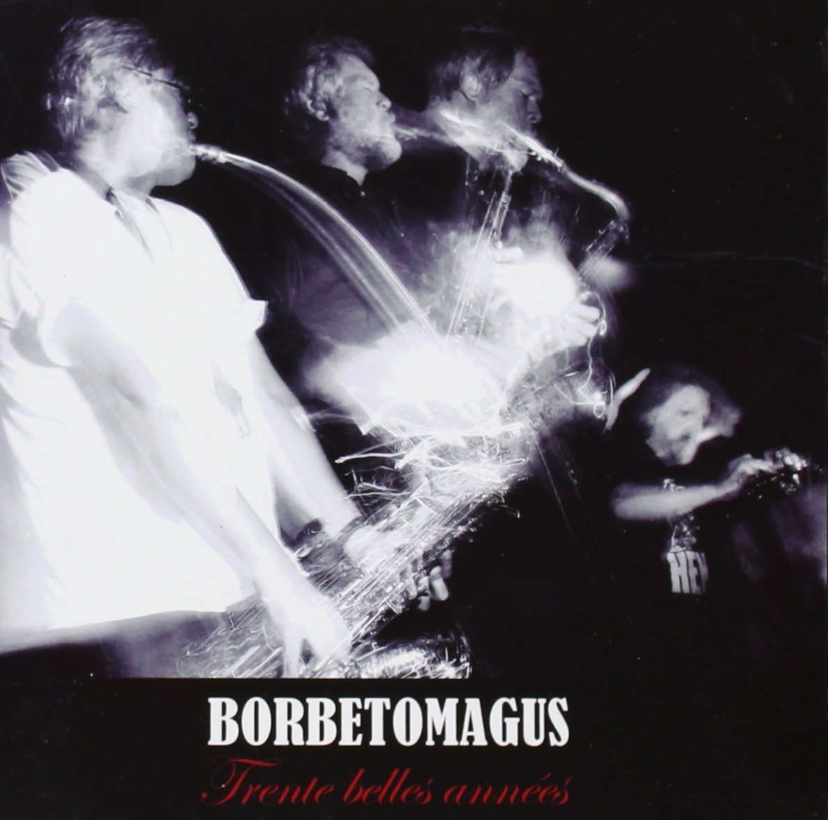 BORBETOMAGUS - Trente Belles Annees - Amazon.com Music