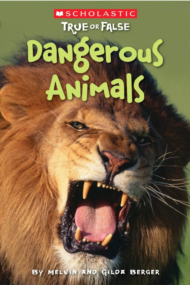 Dangerous Animals (Scholastic True or False) (5): Berger, Melvin ...
