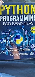 Python Programming for Beginners: The Complete Python Coding Crash Course - Boost Your Growth ...