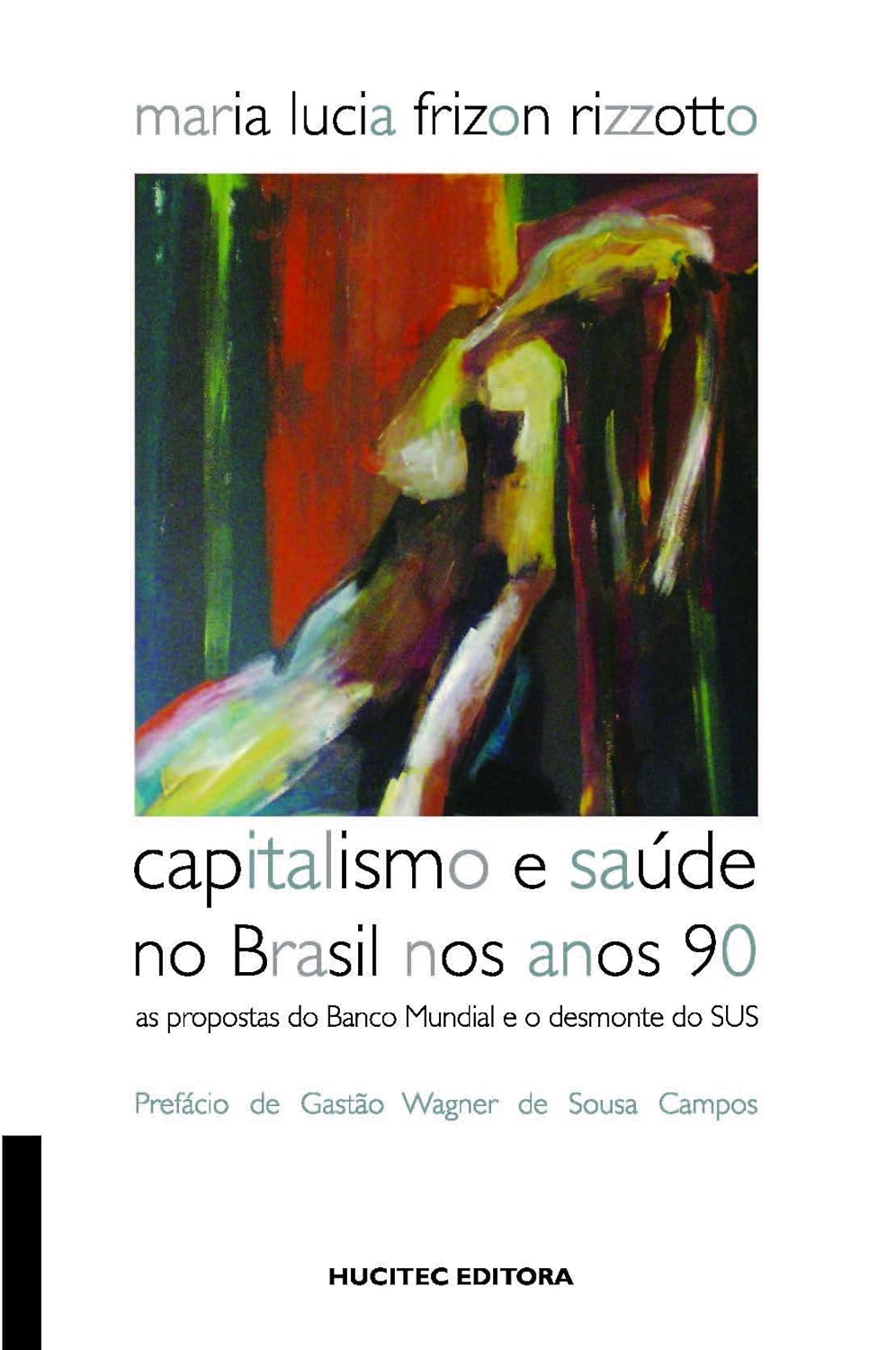 capitalismo e saude no brasil nos anos 90 300 de maria lu Ed. 2012 ...