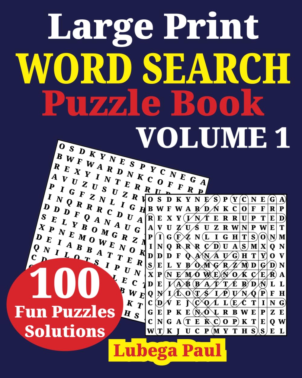 LARGE PRINT WORD SEARCH PUZZLE BOOK VOLUME 1: 100 Brain stimulating ...