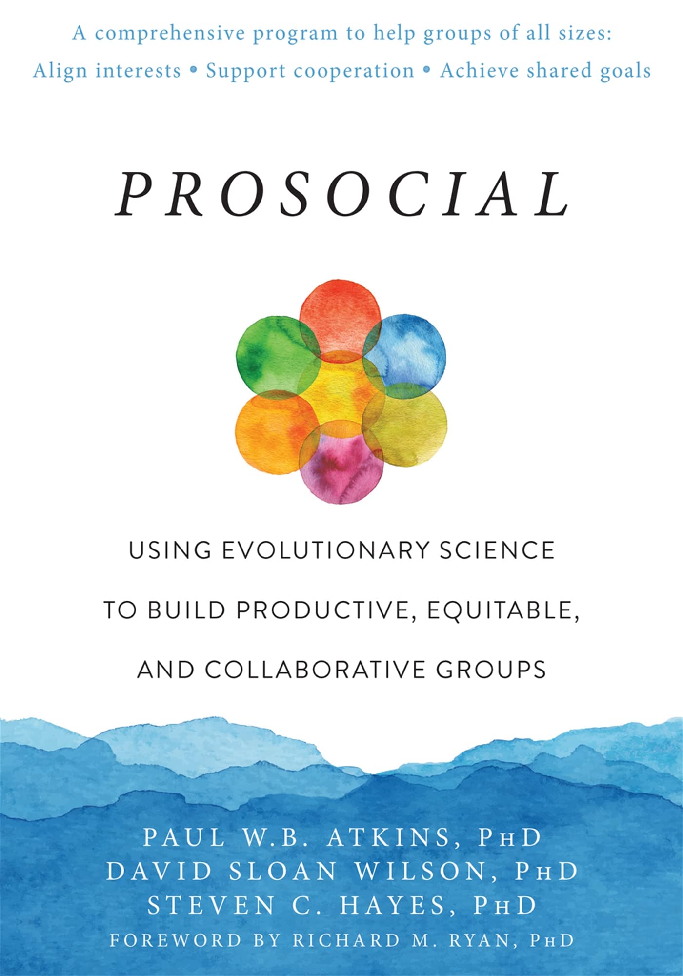 Amazon.com: Prosocial: Using Evolutionary Science to Build Productive ...