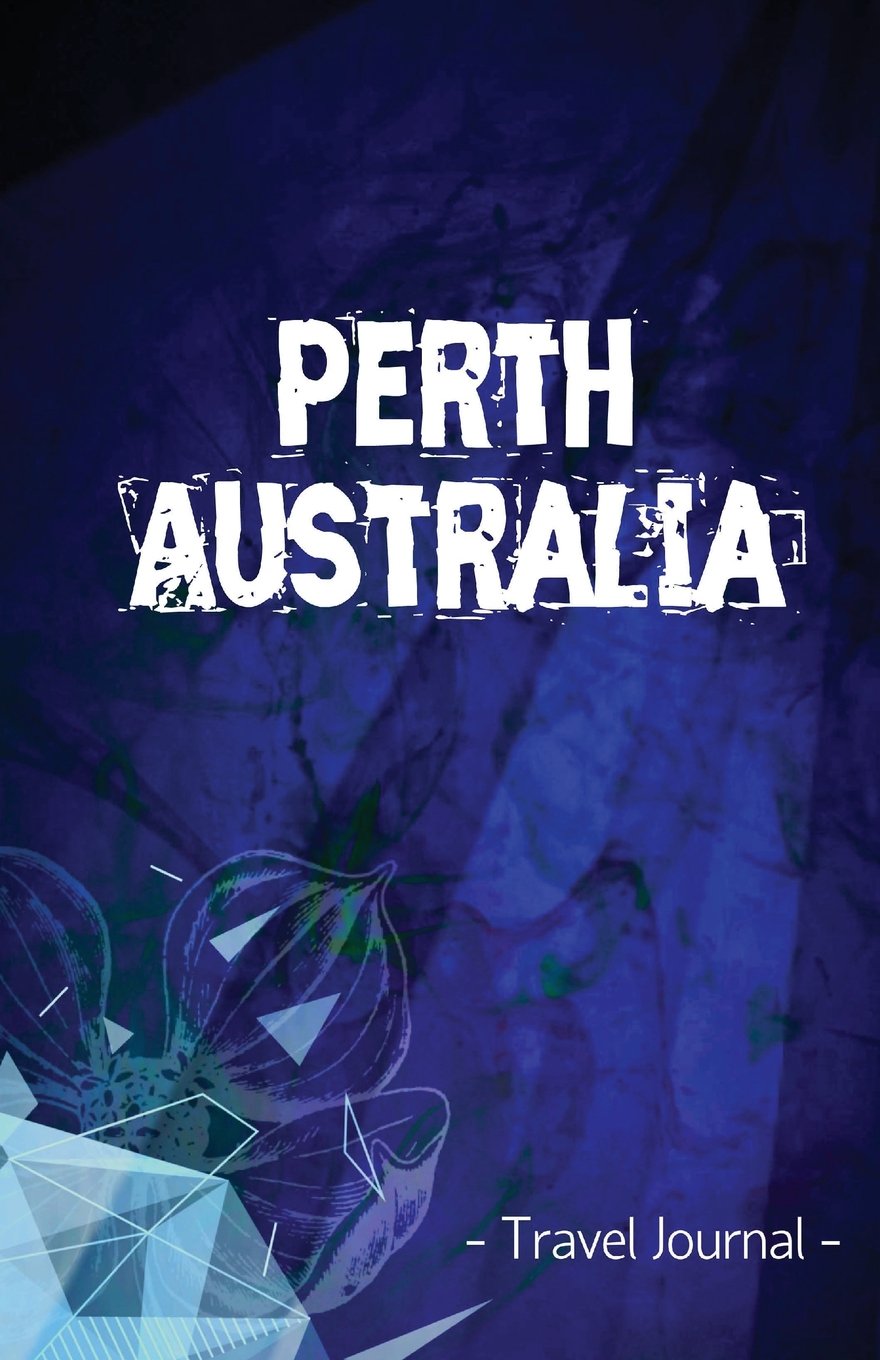 Perth Australia Travel Journal: Lined Writing Notebook Journal for ...