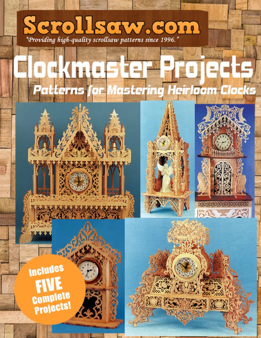 Scroll Saw Clockmaster Projects: Scrollsaw Patterns for Mastering Heirloom Clocks (Scrollsaw ...
