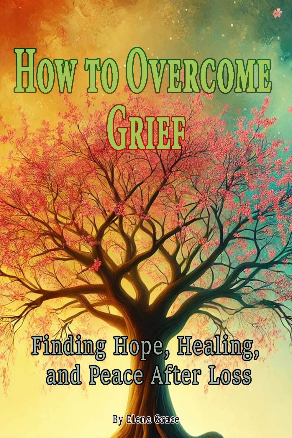 Amazon.com: How to Overcome Grief: Finding Hope, Healing and Peace ...
