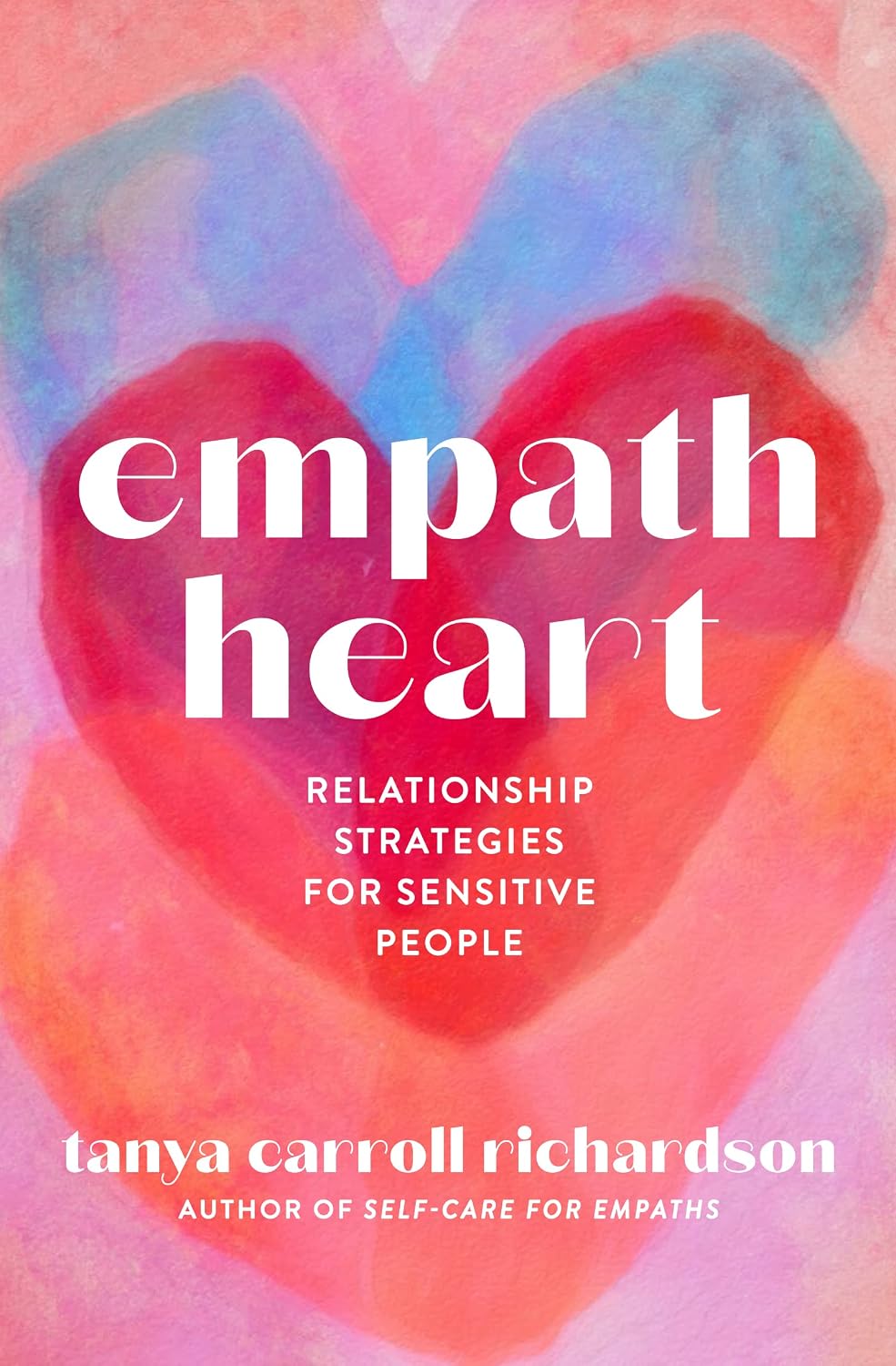 Empath Heart: Relationship Strategies for Sensitive People: Richardson ...