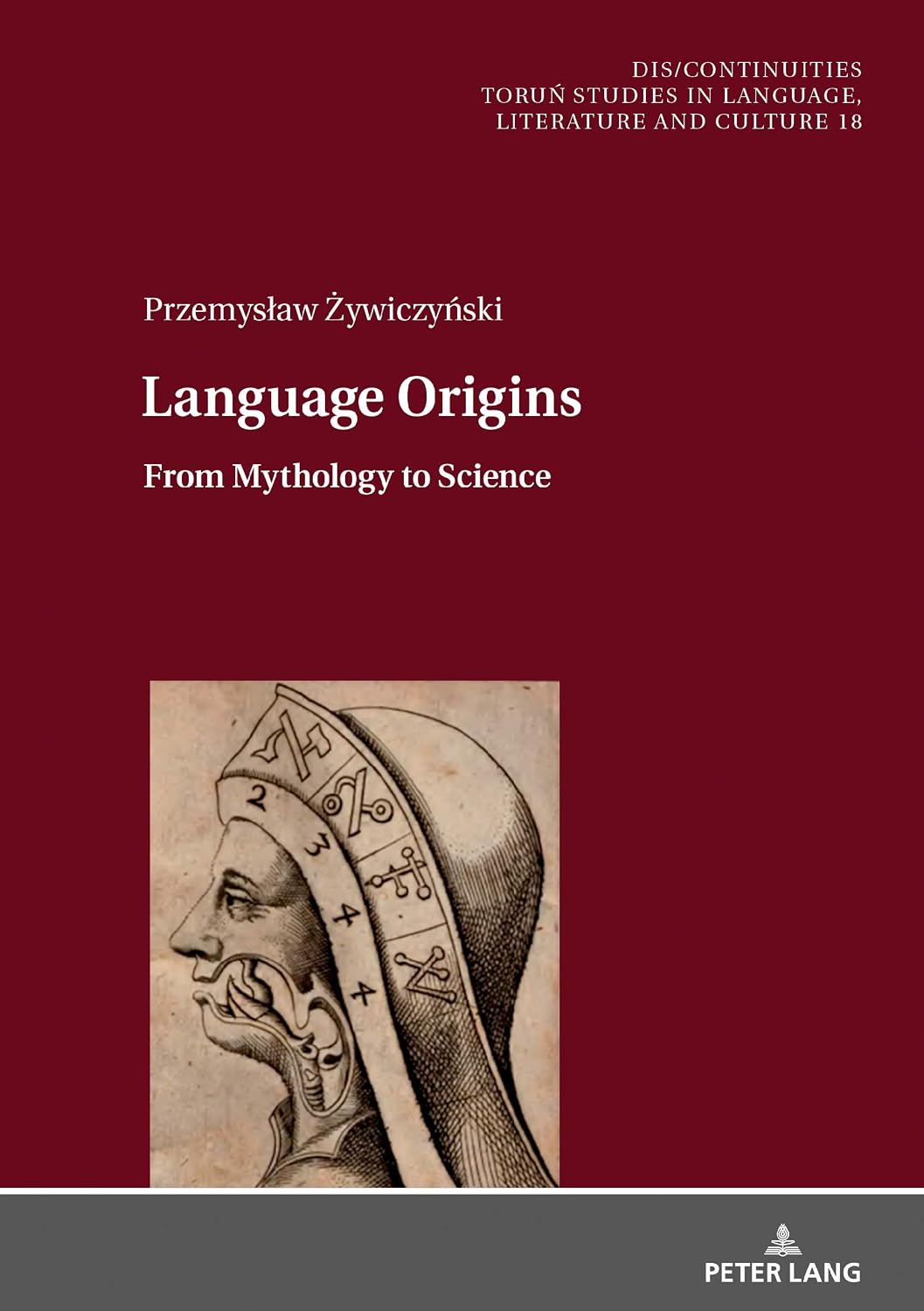 Language Origins: From Mythology to Science (Dis/Continuities Book 18 ...
