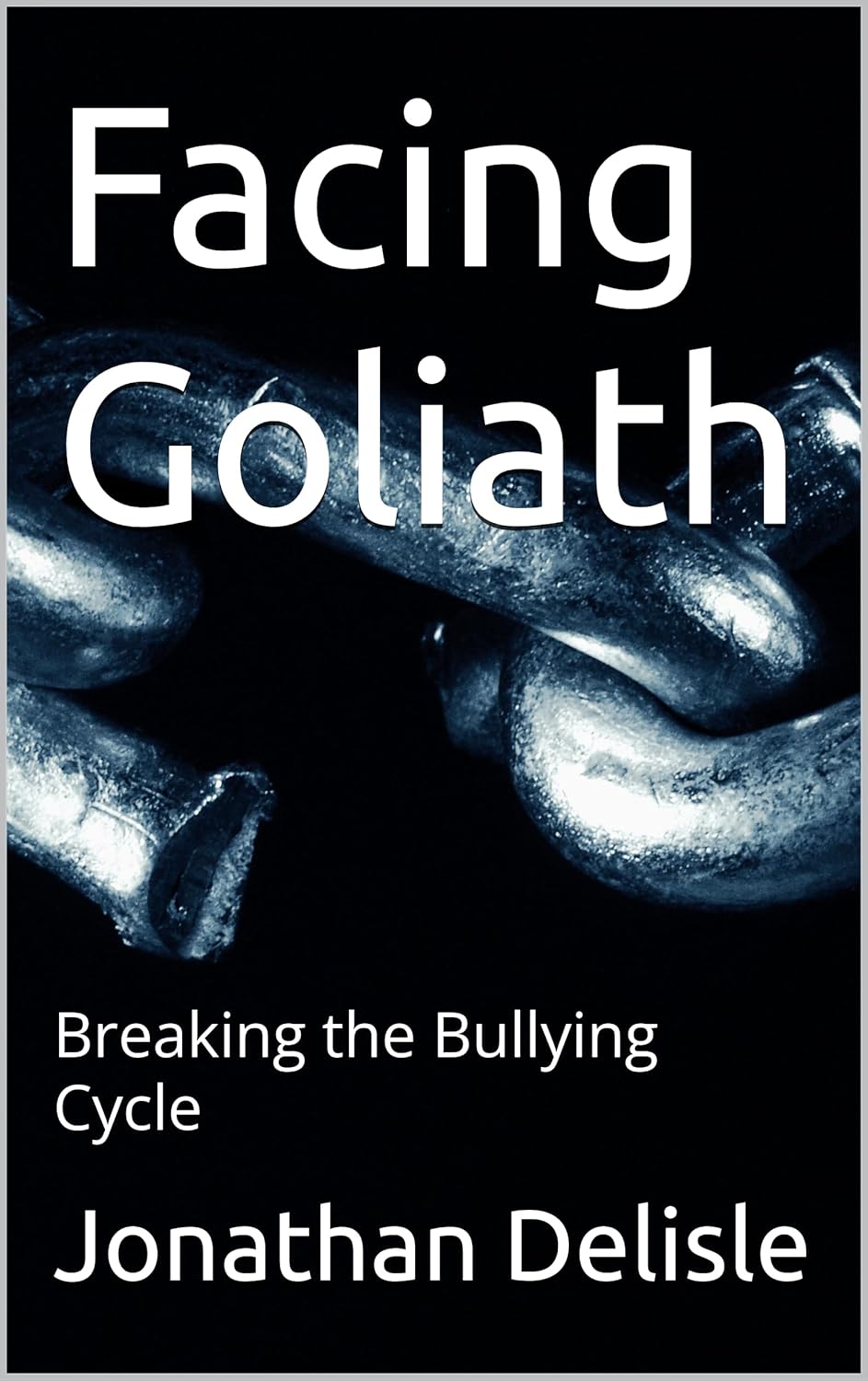Facing Goliath: Breaking the Bullying Cycle - Kindle edition by Delisle ...