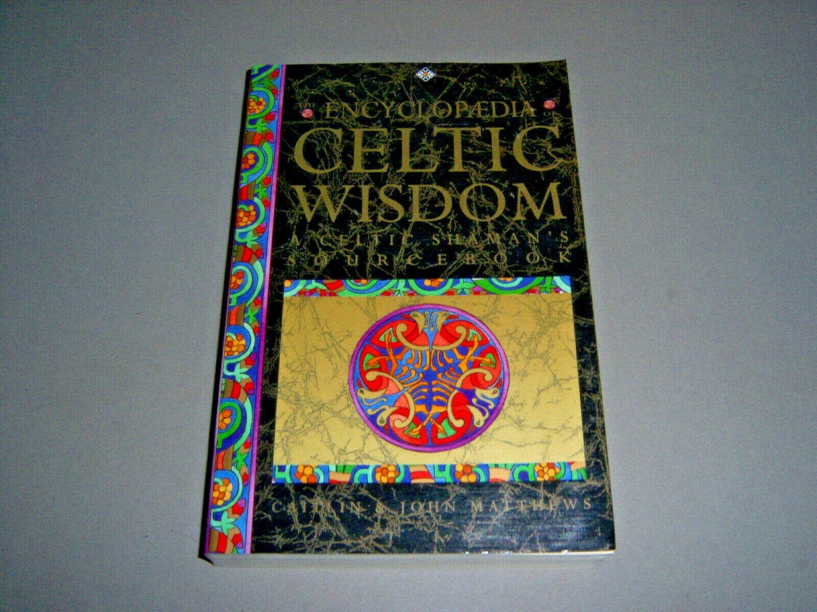 The Encyclopaedia of Celtic Wisdom : A Celtic Shaman's Sourcebook ...