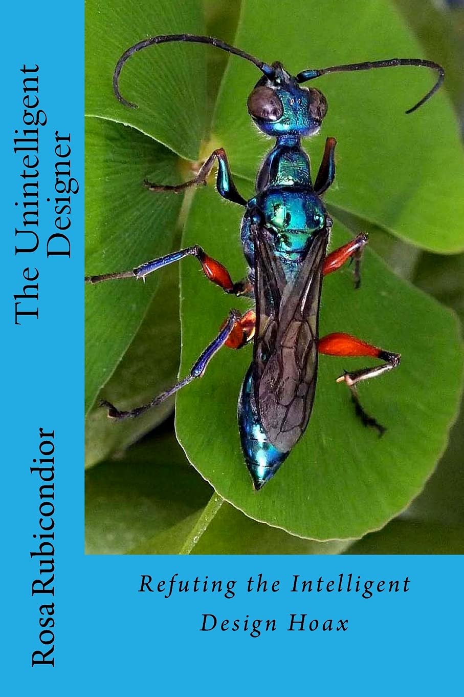 The Unintelligent Designer: Refuting the Intelligent Design Hoax ...