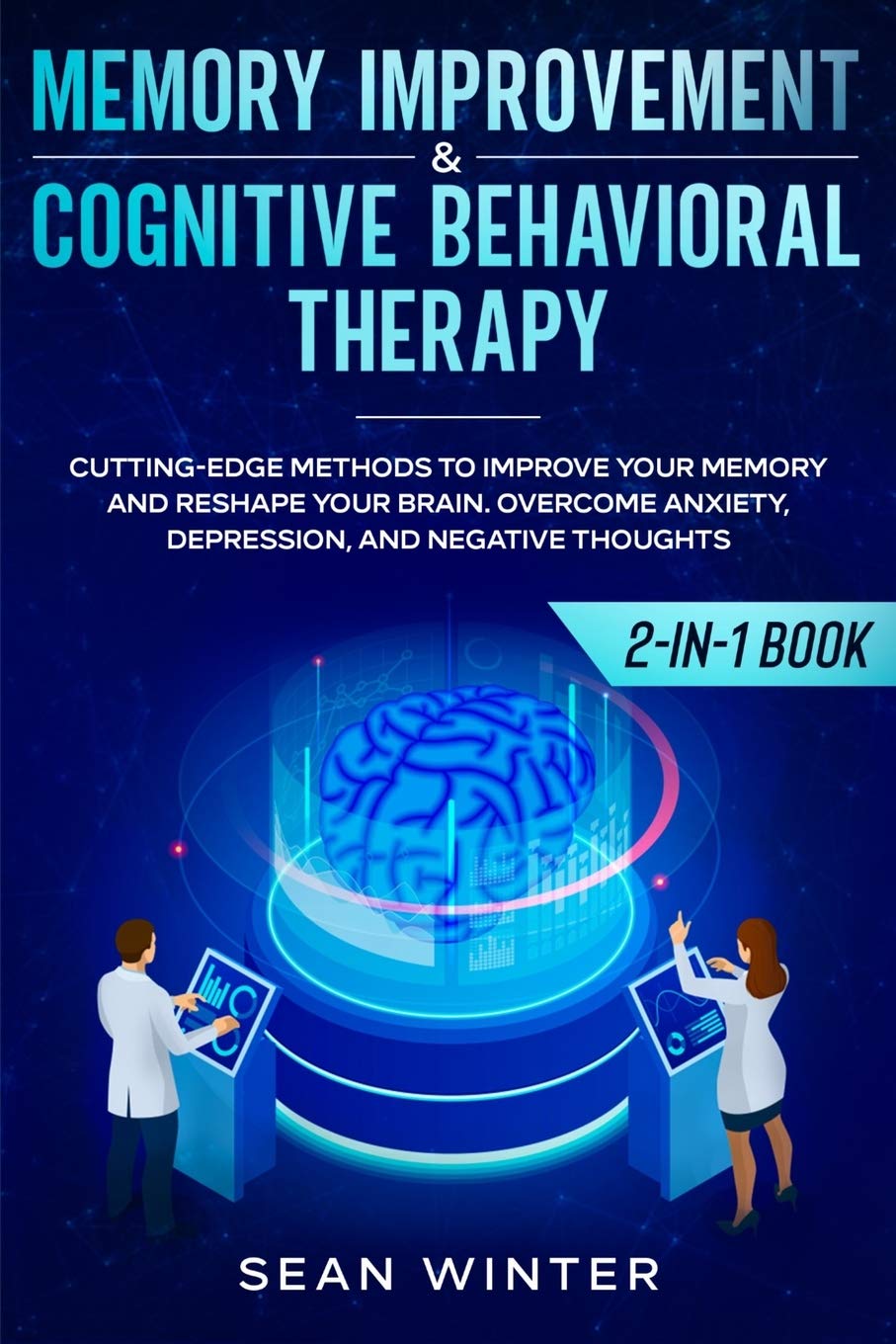 Memory Improvement and Cognitive Behavioral Therapy (CBT) 2-in-1 Book ...