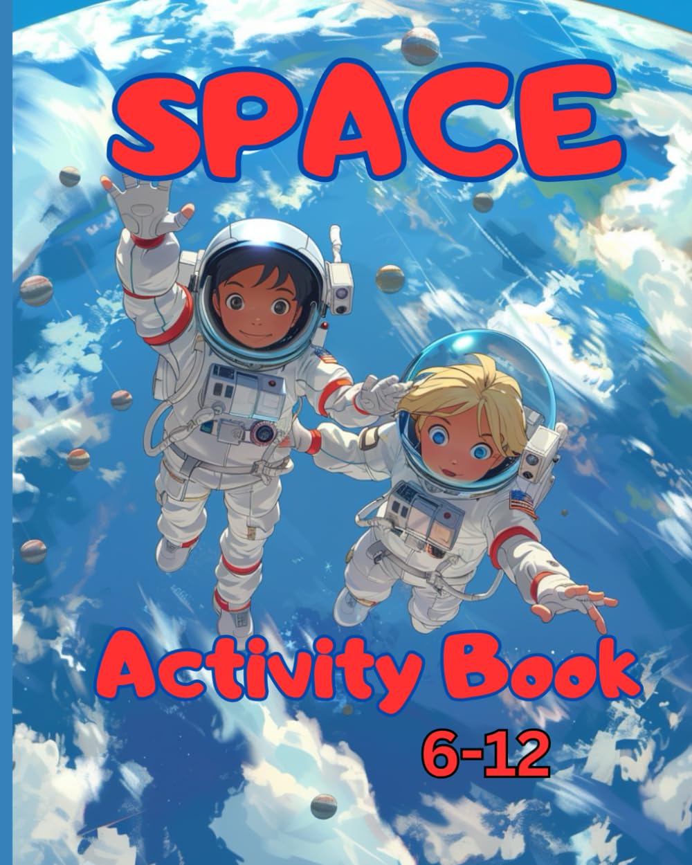 SPACE Activity Book: Two kid astronauts orbiting out in space lead you ...