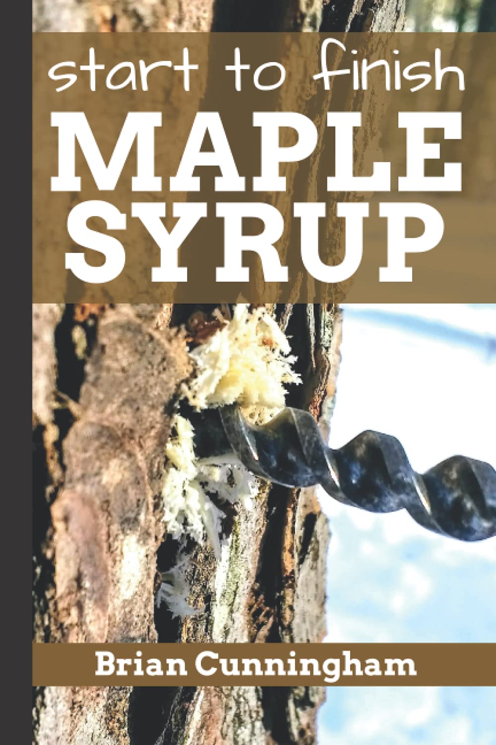 Start to Finish Maple Syrup: Everything you need to know to make DIY ...