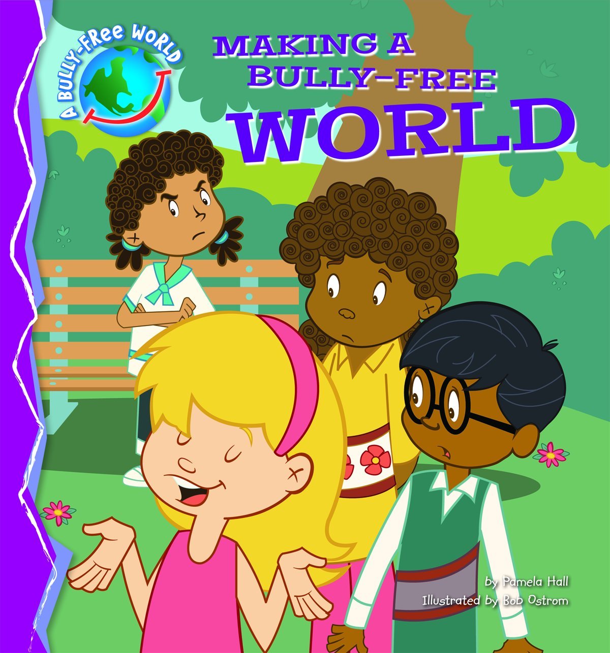 Making a Bully-free World: Hall, Pamela, Ostrom, Bob: 9781616418489 ...