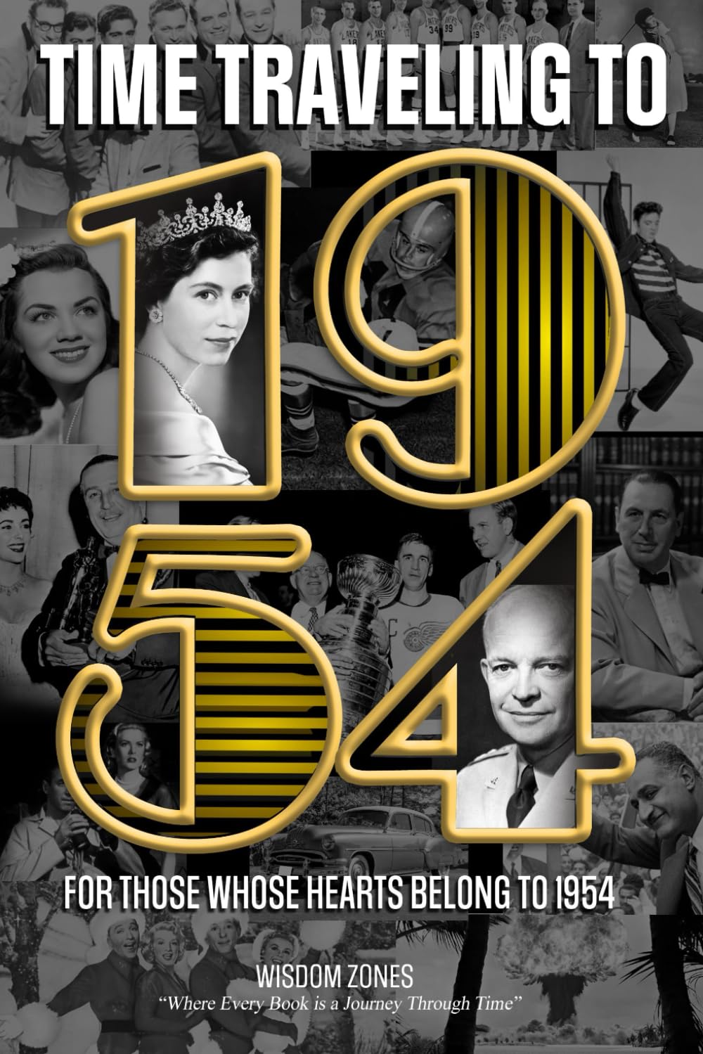 Amazon.com: Time Traveling Back to 1954 Book: The Perfect Gift For ...