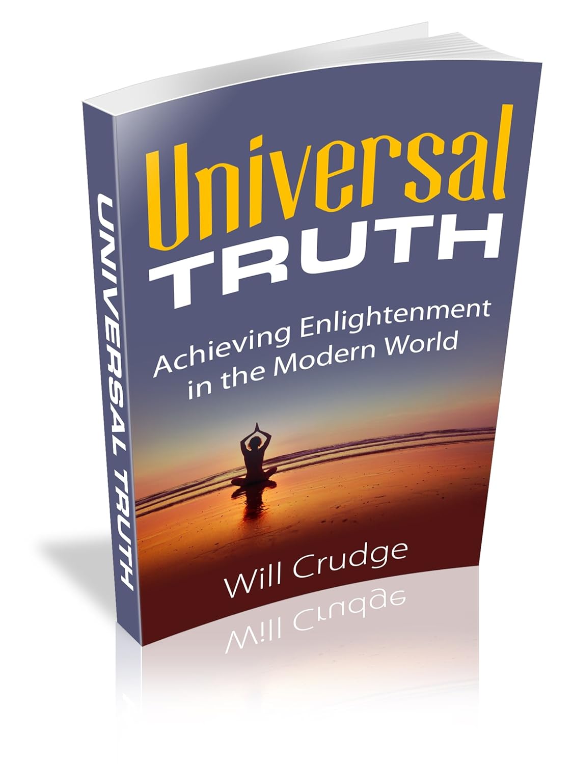 Universal Truth: Achieving Enlightenment in the Modern World - Kindle ...