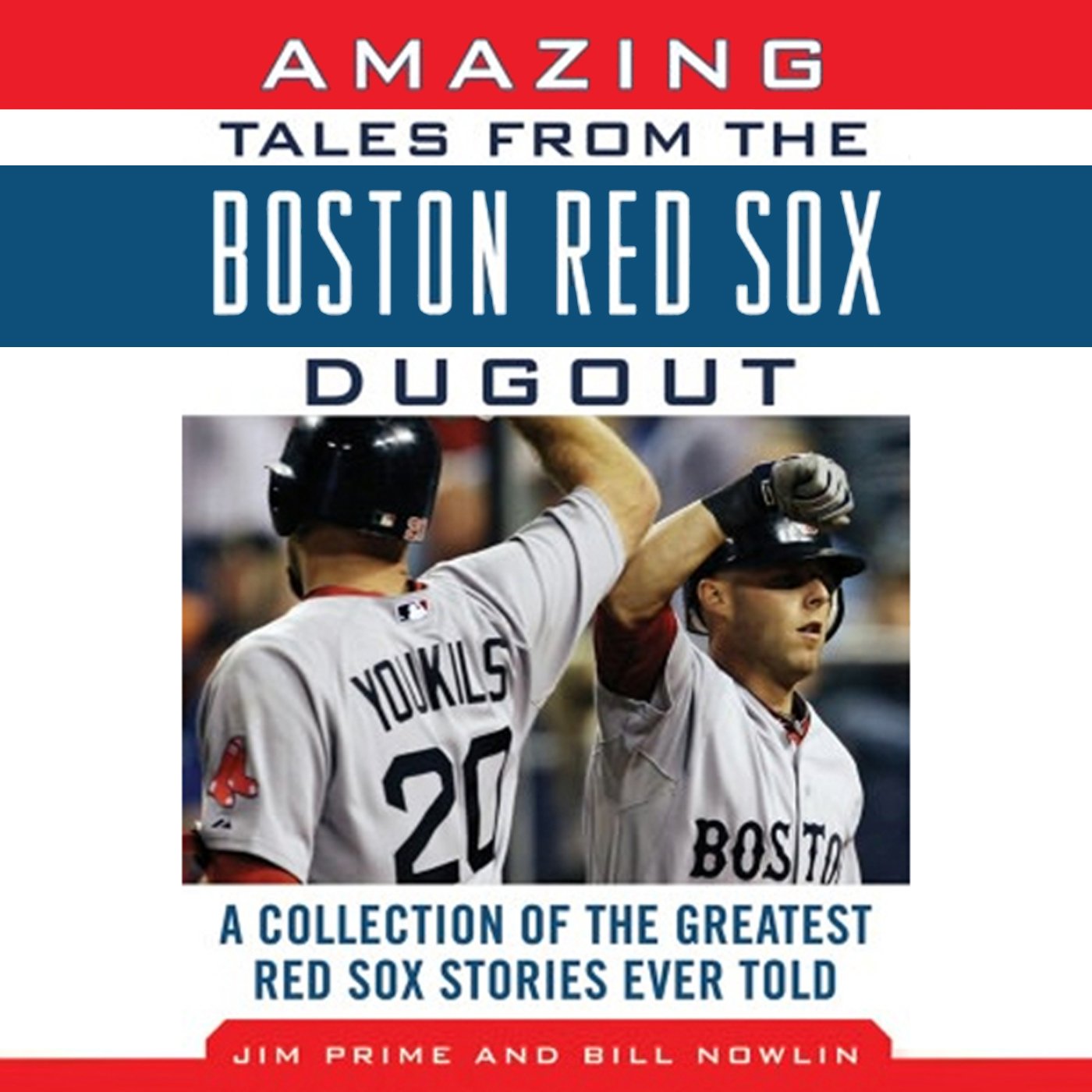 Amazon.com: Amazing Tales from the Boston Red Sox Dugout: A Collection ...