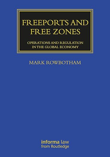 Amazon.com: Freeports and Free Zones: Operations and Regulation in the ...
