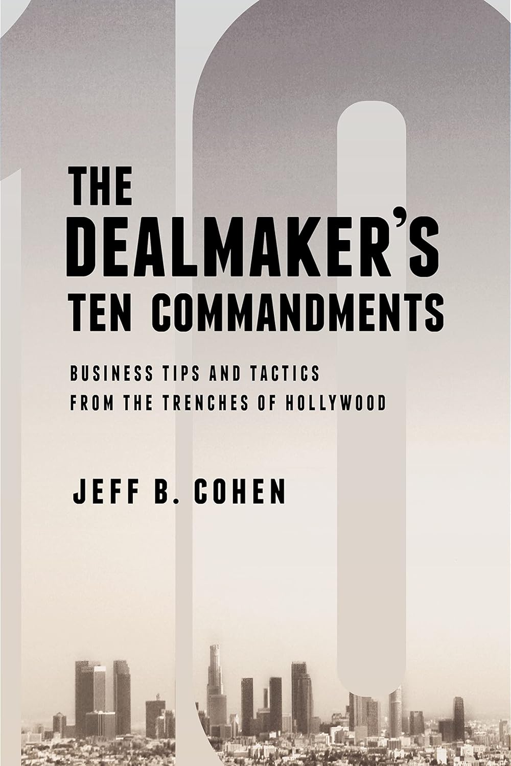 Amazon.com: The Dealmaker's Ten Commandments: Ten Essential Tools for ...
