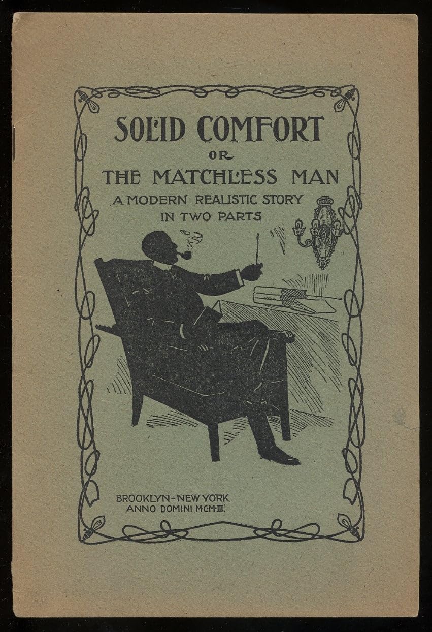 Solid Comfort: A Story in Two Parts. [Cover title]: Solid Comfort or ...