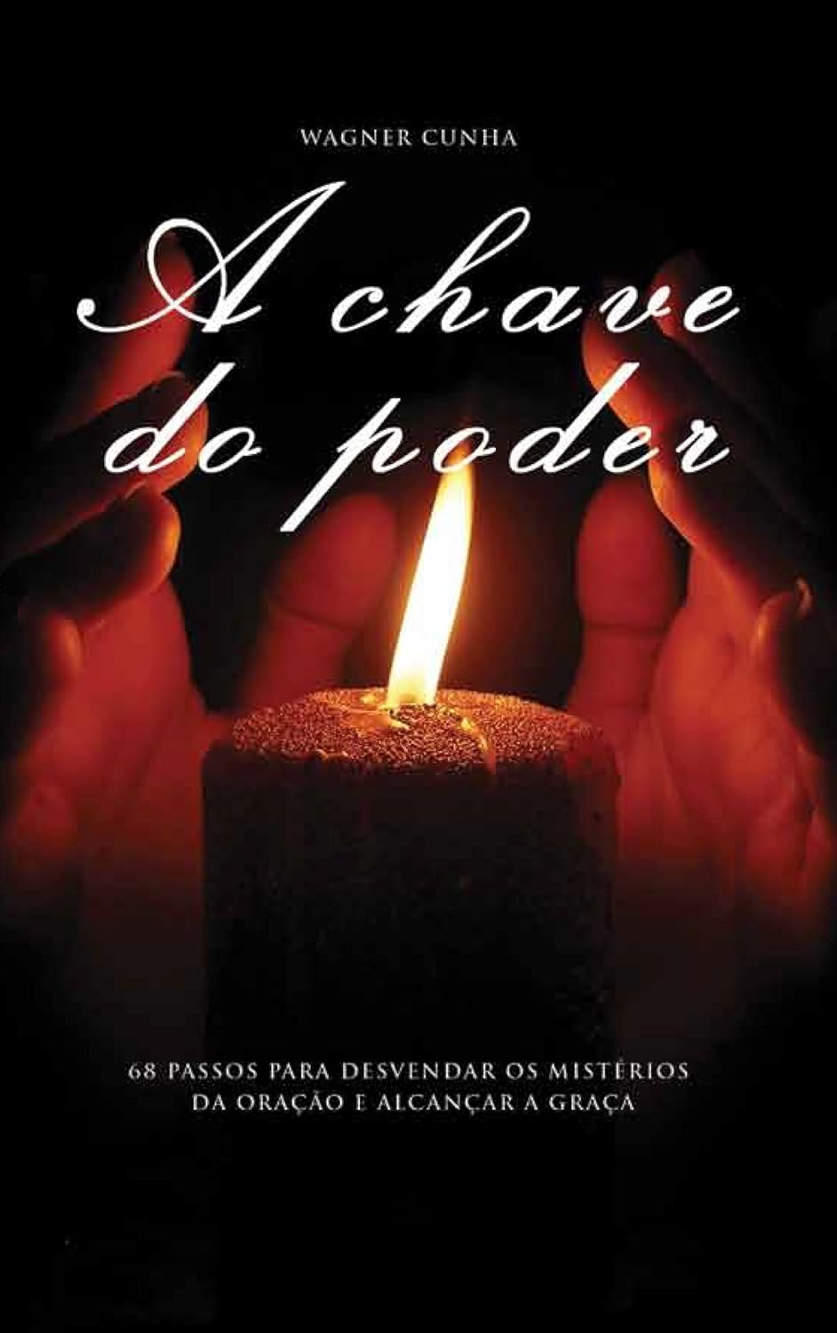 Amazon.com: A Chave do Poder (Portuguese Edition) eBook : Cunha,Wagner: Kindle Store