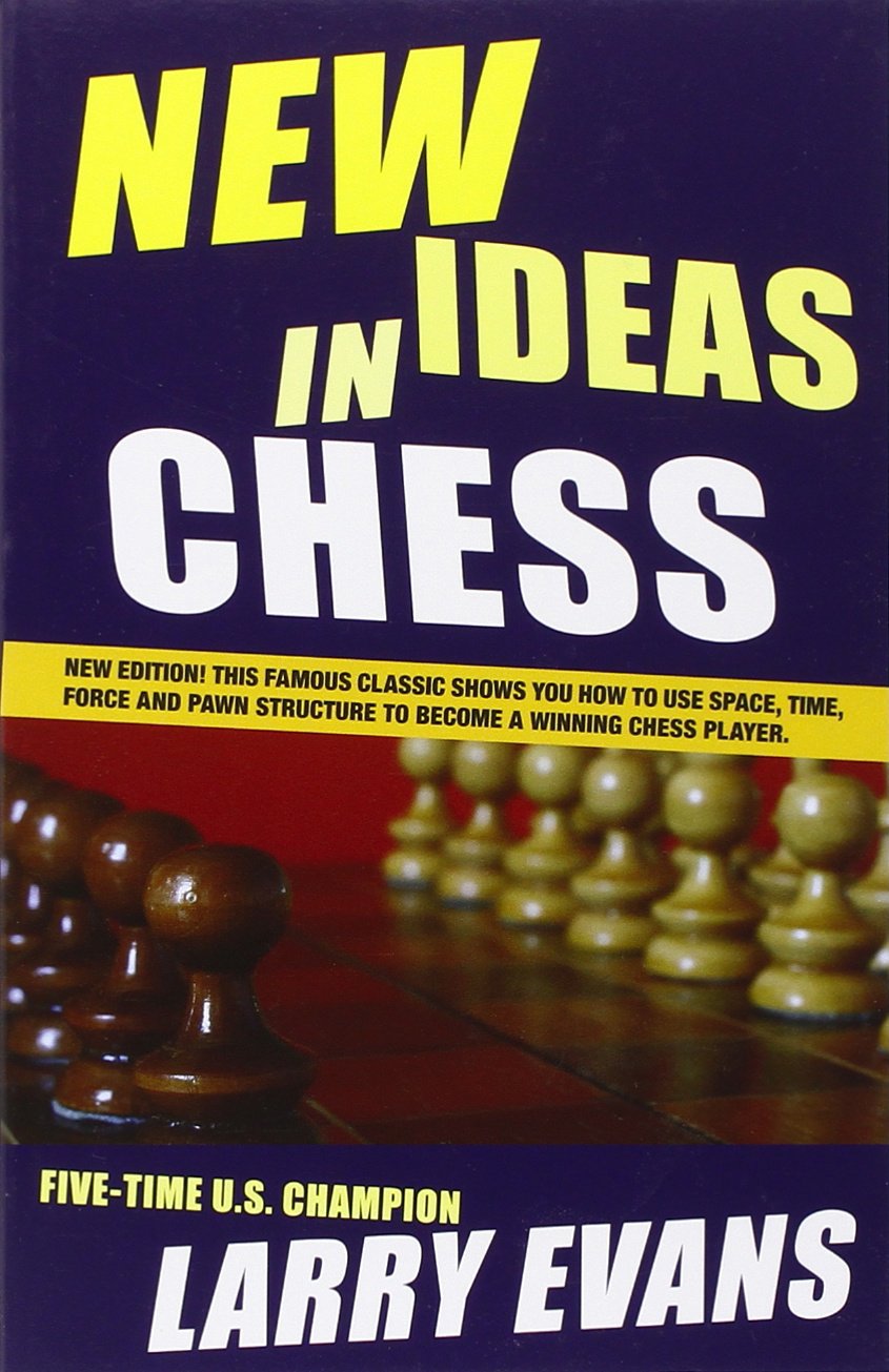 New Ideas in Chess: Evans, Larry: 9781580422741: Amazon.com: Books