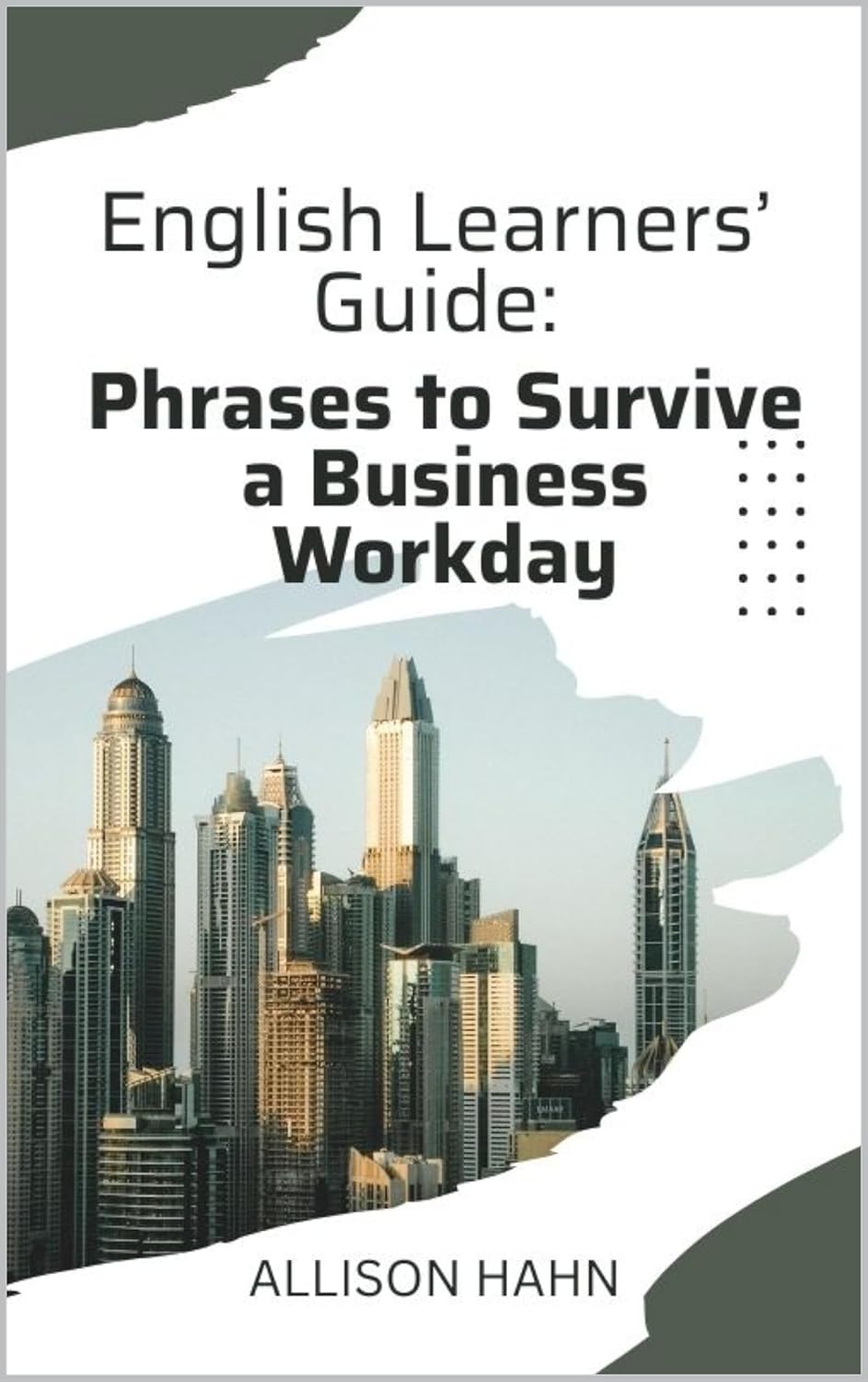 Amazon | English Learners' Guide: Phrases to Survive a Business Workday ...