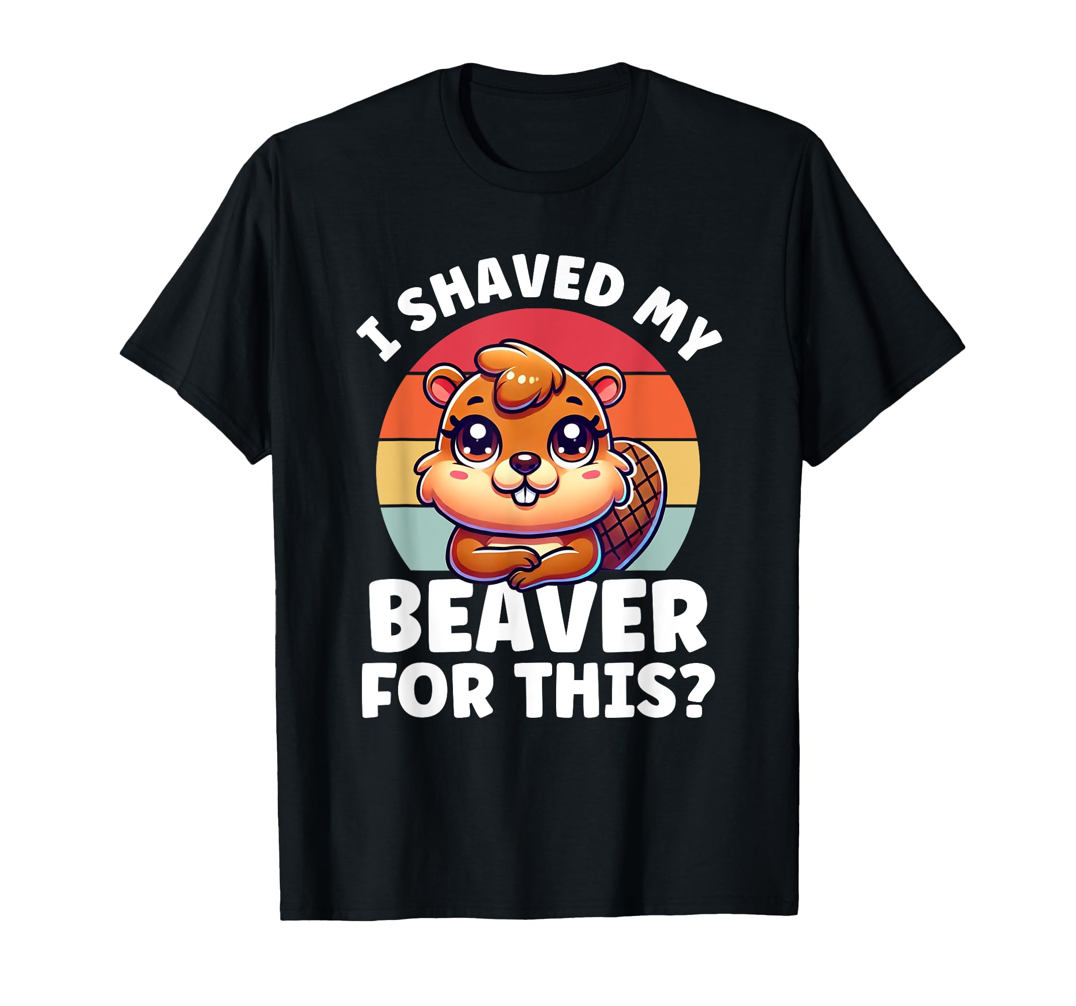 Amazon.com: I shaved my Beaver Inappropriate Women Adult Humor Naughty ...