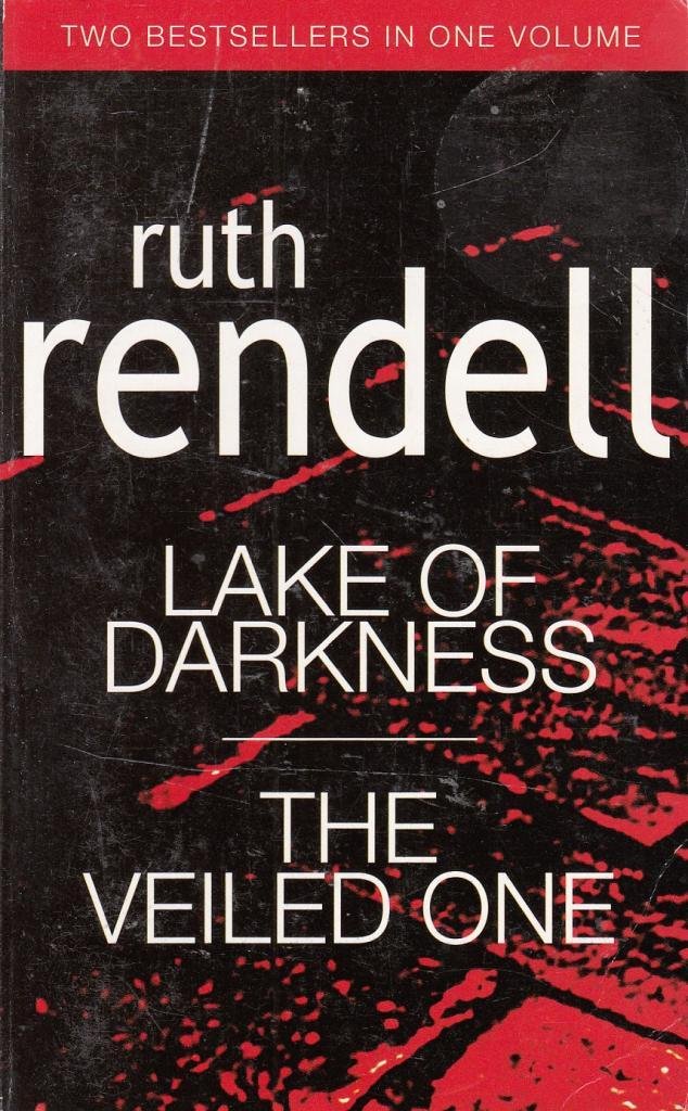 Lake of Darkness and The Veiled One: Ruth Rendell: 9780091870096 ...