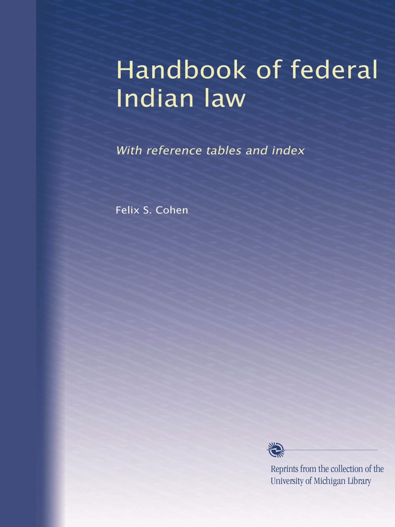 Amazon.com: Handbook of federal Indian law: With reference tables and ...