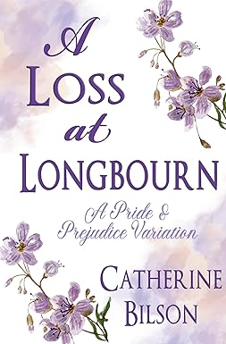 A Loss at Longbourn: A Pride & Prejudice Variation (Pride & Prejudice Variations) - Kindle ...