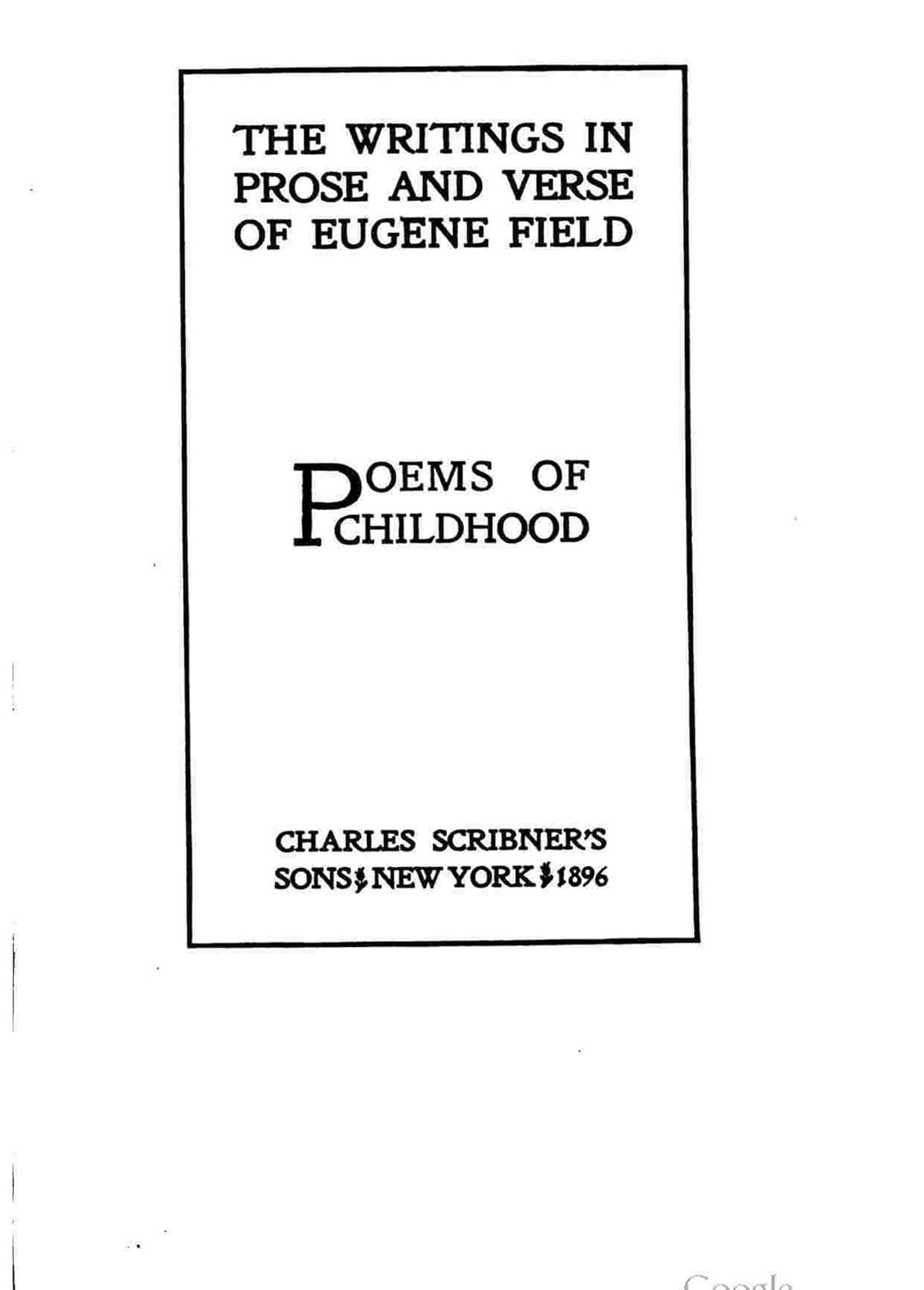 The Writings in Prose and Verse of Eugene Field, Poems of childhood ...