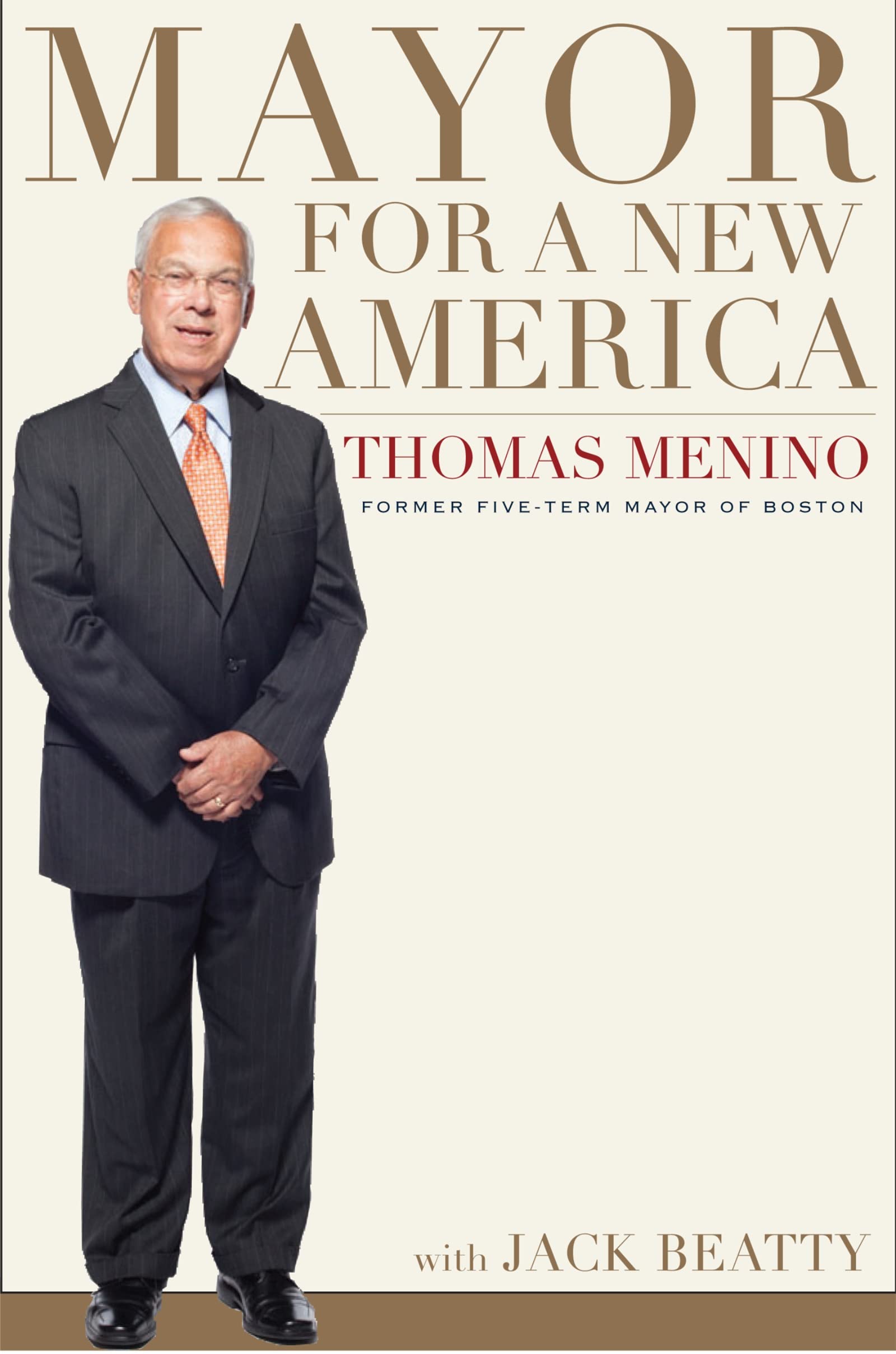 Mayor For A New America: Menino, Thomas M.: 9780544302495: Amazon.com ...