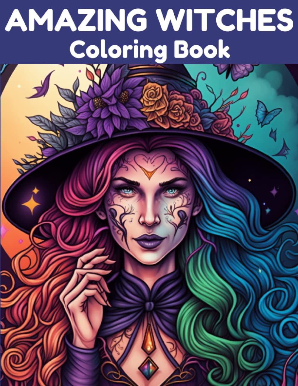 Amazing Witches Coloring Book: Relax and Unwind With 40 Magical ...