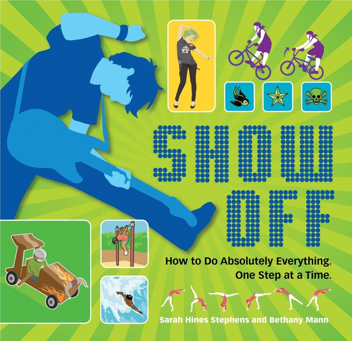 Amazon.com: Show Off: How to Do Absolutely Everything. One Step at a ...