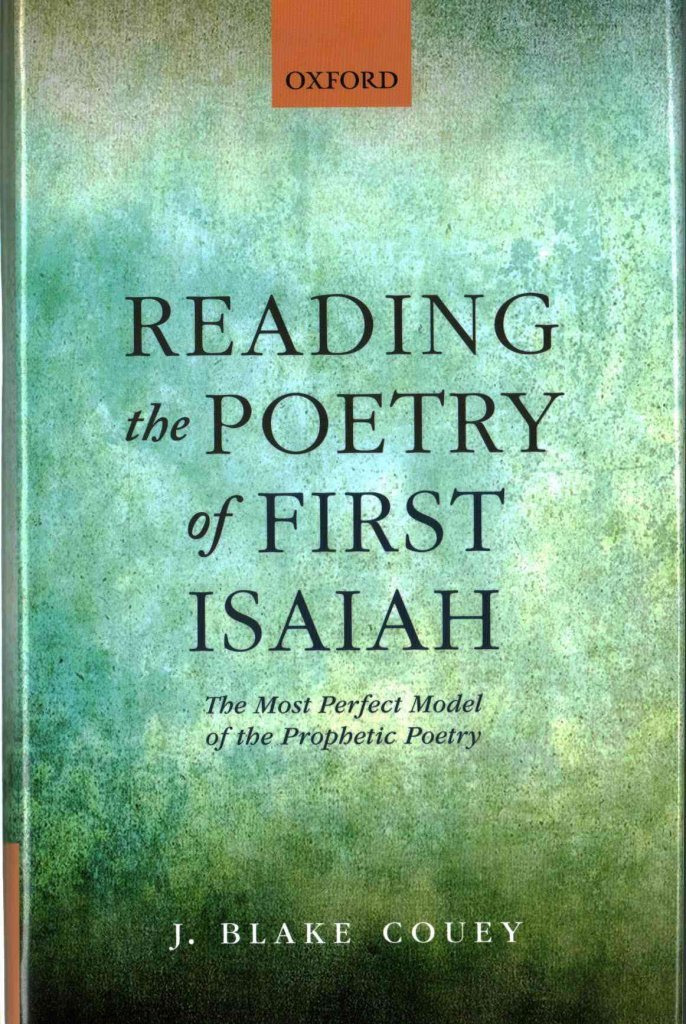 Reading the Poetry of First Isaiah: The Most Perfect Model of the ...
