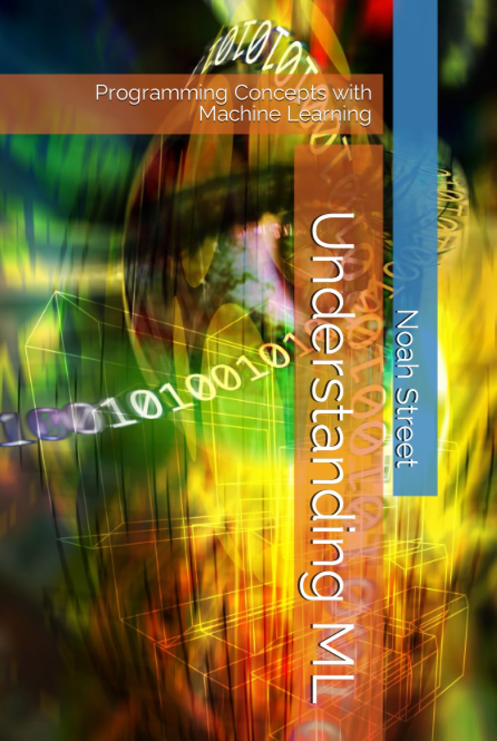 Understanding ML: Programming Concepts with Machine Learning: Street ...