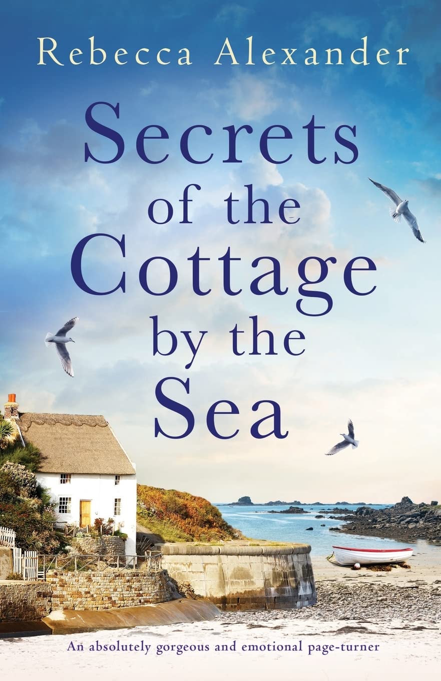 Secrets of the Cottage by the Sea: An absolutely gorgeous and emotional ...