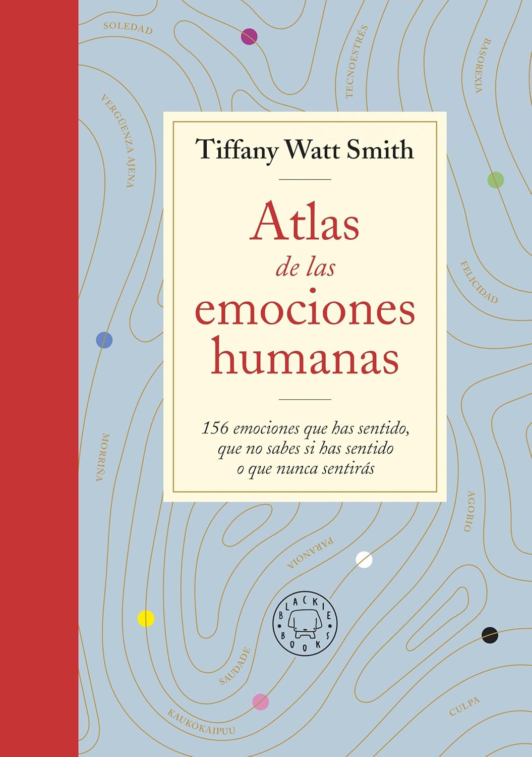 Atlas de las emociones humanas / The Book of Human Emotions: from ...
