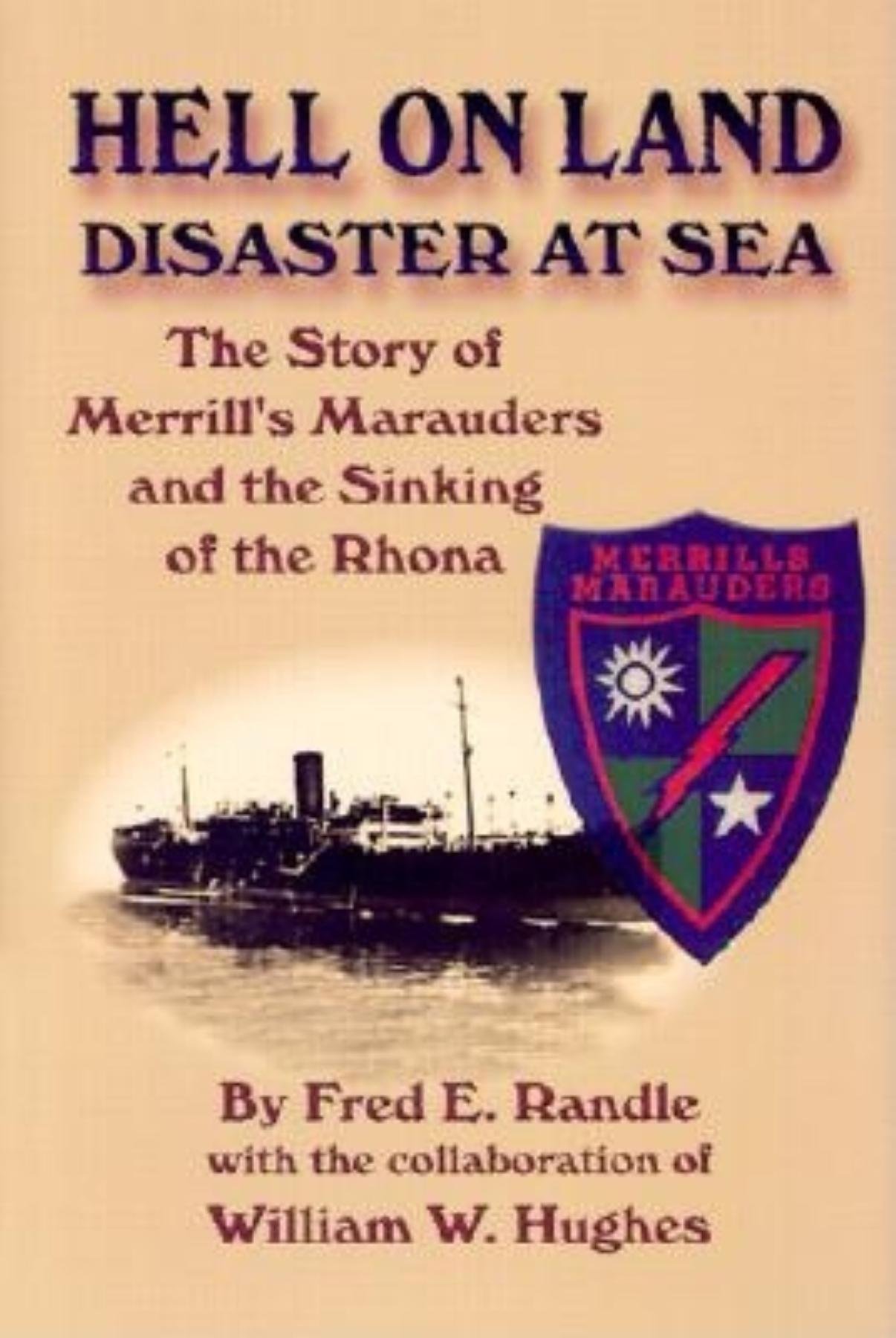 Buy Hell on Land Disaster at Sea: The Story of Merrill's Marauders and ...