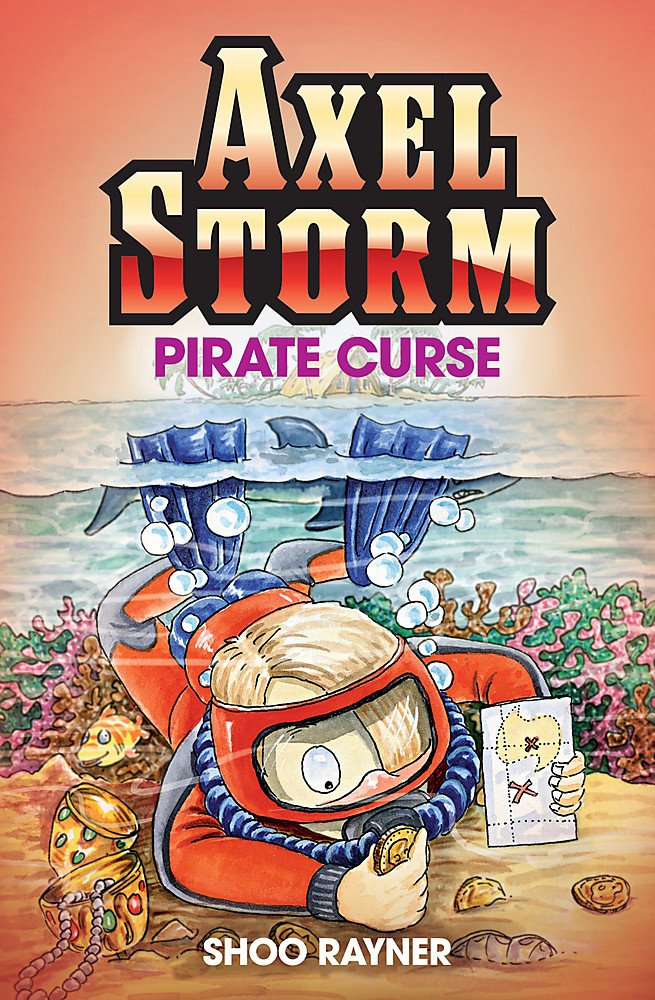Pirate Curse (Axel Storm): Rayner, Shoo: 9781408302712: Amazon.com: Books