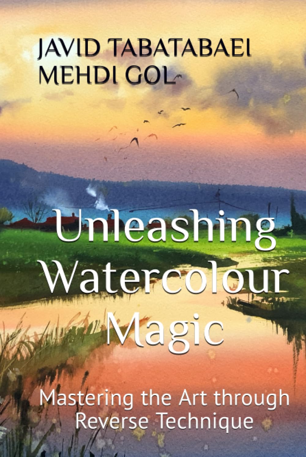 Amazon.com: Unleashing Watercolour Magic: Mastering the Art through ...