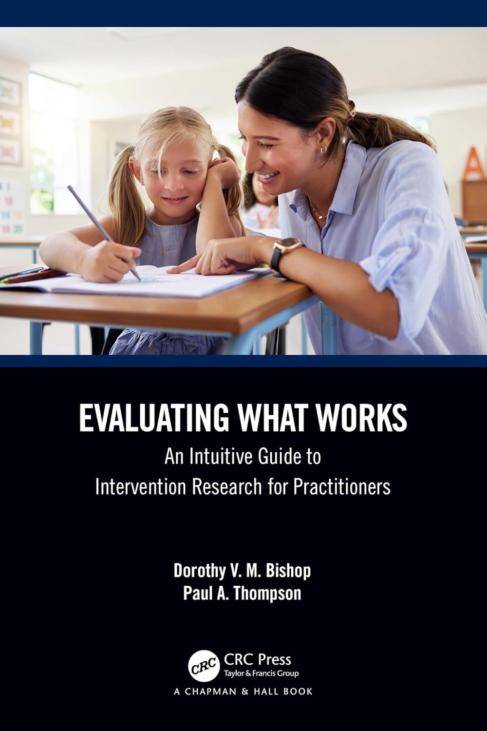Evaluating What Works: An Intuitive Guide to Intervention Research for ...