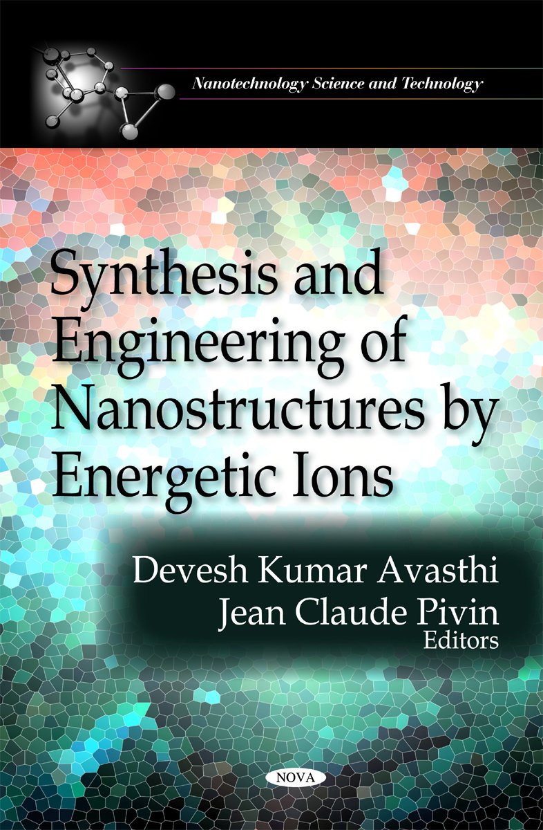 Synthesis & Engineering of Nanostructures by Energetic Ions: اشتري اون ...