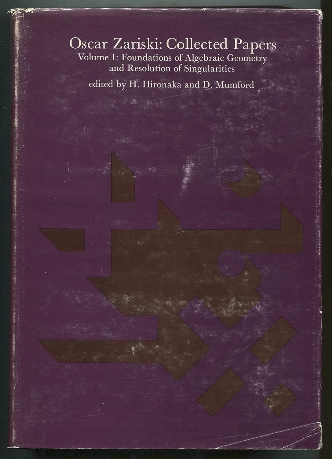 Collected Papers: Foundations of Algebraic Geometry and Resolution of ...