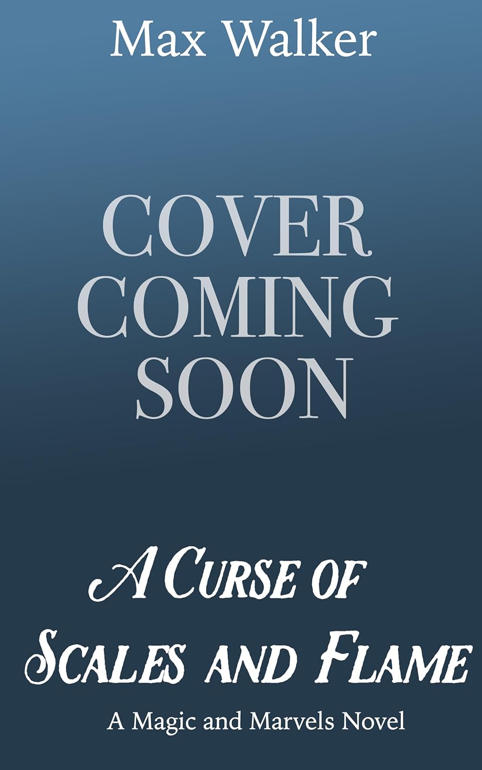 A Curse of Scales and Flame: A Magic and Marvels Novel eBook : Walker ...